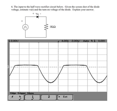 Solved 6 The Input To The Half Wave Rectifier Circuit Chegg Com