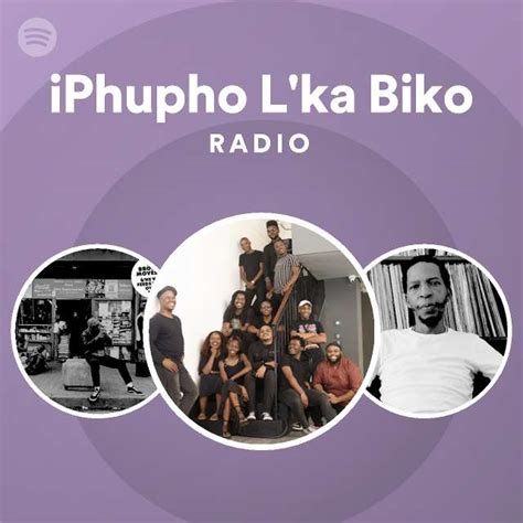 Iphupho Lka Biko Radio Playlist By Spotify Spotify