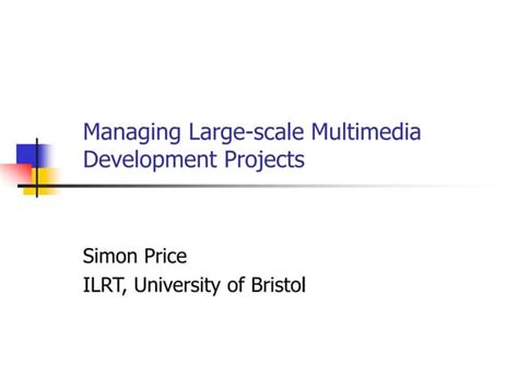Managing Large Scale Multimedia Development Projects Ppt