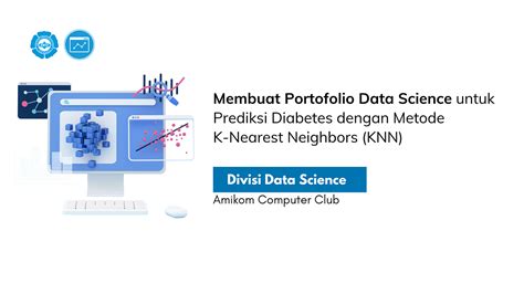 Membuat Portofolio Data Science Untuk Prediksi Diabetes Dengan Metode K Nearest Neighbors Knn