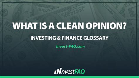 What Is A Clean Opinion Investment Faq