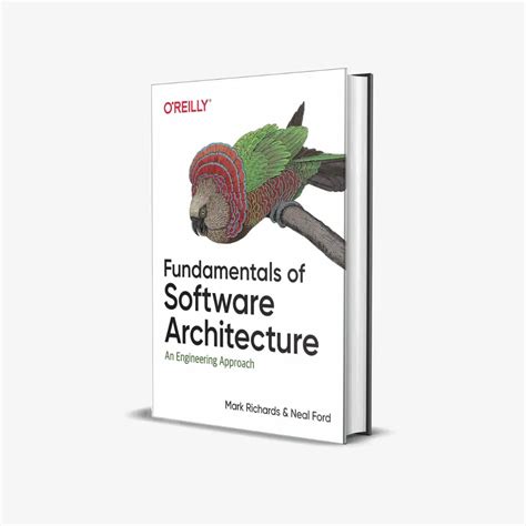 Fundamentals Of Software Architecture An Engineering Approach 1 Ed