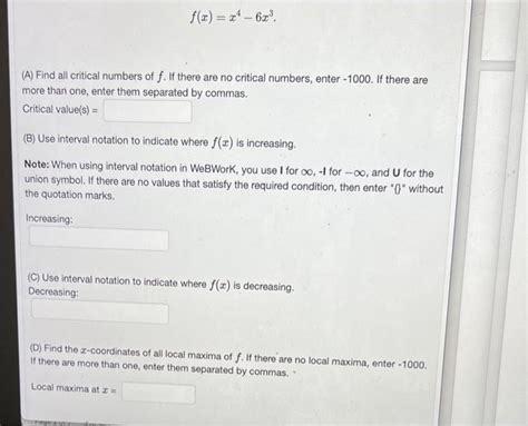 Solved F X X4−6x3 A Find All Critical Numbers Of F If