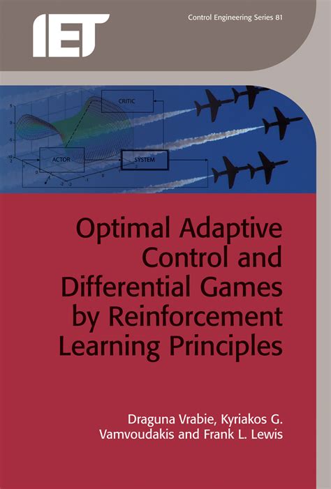 The Iet Shop Optimal Adaptive Control And Differential Games By Reinforcement Learning Principles