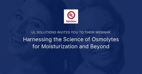 Harnessing The Science Of Osmolytes For Moisturization And Beyond Ul Solutions