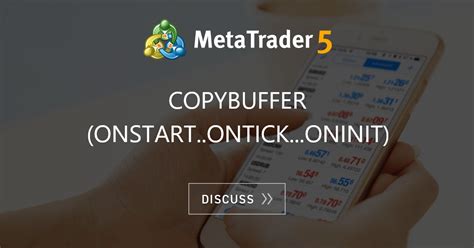 Copybuffer Onstartontickoninit Mt5 Expert Advisors And Automated Trading Mql5