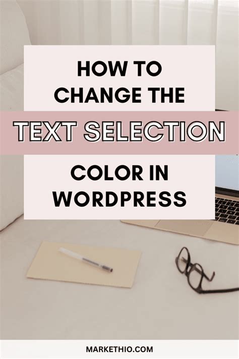 How To Change Text Selection Color In WordPress In 2 Easy Ways