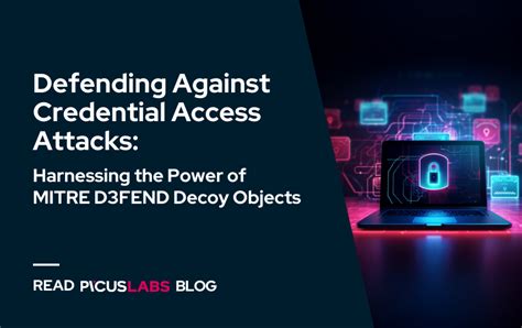Defending Against Credential Access Attacks Harnessing The Power Of