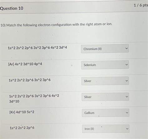 Solved 10 Match The Following Electron Configuration With
