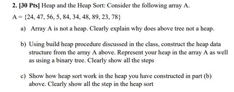 Solved Pts Heap And The Heap Sort Consider The Chegg