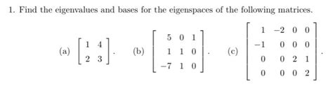 Solved Find The Eigenvalues And Bases For The Eigenspaces Chegg