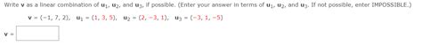 Solved Write V As A Linear Combination Of U1 U2 And U3 If