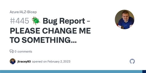 Bug Report PLEASE CHANGE ME TO SOMETHING DESCRIPTIVE Issue 445 Azure ALZ Bicep GitHub