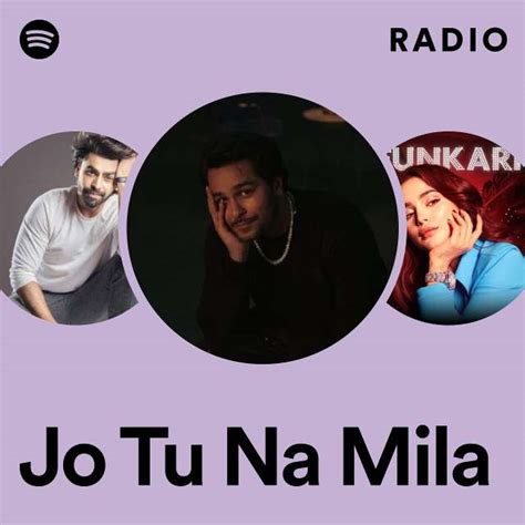 Jo Tu Na Mila Radio - playlist by Spotify | Spotify
