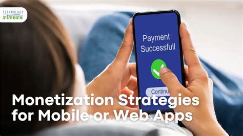 15 Effective Monetization Strategies For Your Mobile Or Web App
