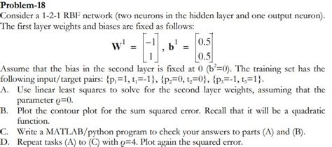 Problem 18 Consider A 1 2 1 Rbf Network Two Neurons