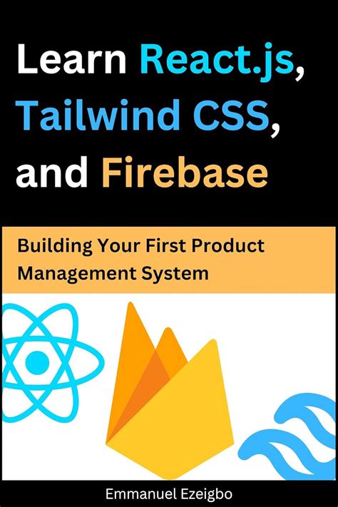 Learn Reactjs Tailwind Css And Firebase Building Your First Product Management