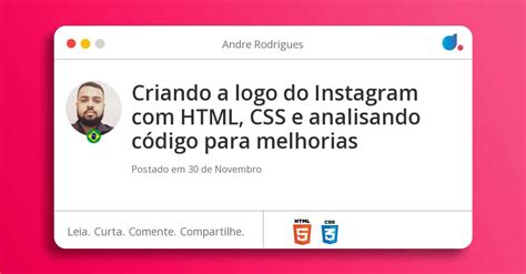 Criando A Logo Do Instagram Com Html Css E Analisando Código Para