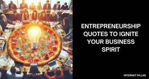 15 Entrepreneurship Quotes To Ignite Your Business Spirit