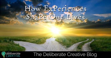 How Experiences Shape Our Lives Dr Amy Climer