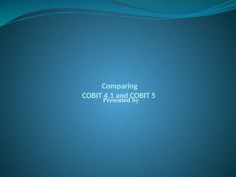 Cobit5 Framework Compare With41 Studying Ppt
