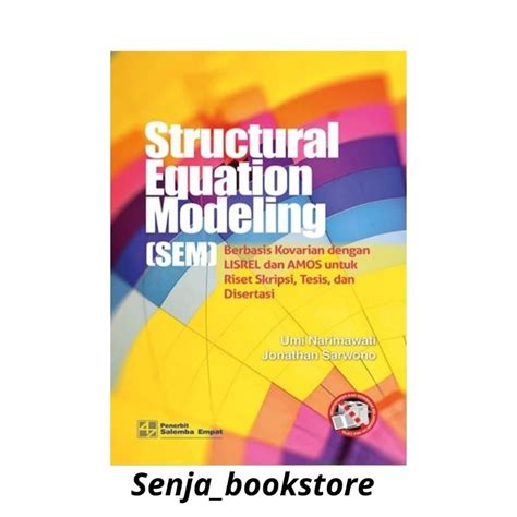 Jual Structural Equation Modeling Sem Berbasis Kovarian Dg Lisrel And Amos Untuk Riset Tesis
