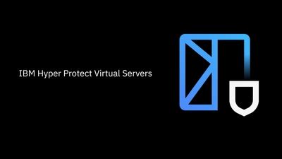 Hyper Protect Virtual Servers Overview IBM MediaCenter