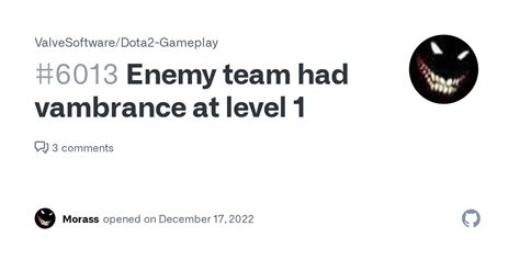 Enemy Team Had Vambrance At Level 1 · Issue 6013 · Valvesoftwaredota2