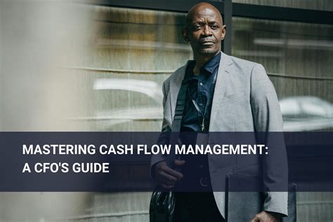 Mastering Cash Flow Management A Cfos Guide