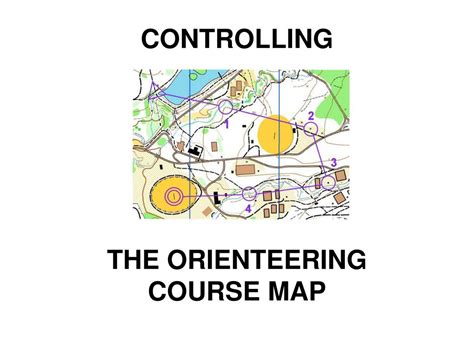 Ppt Controlling The Orienteering Course Map Powerpoint Presentation Free Download Id 5958950