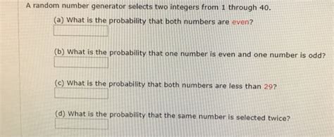 Solved A Random Number Generator Selects Two Integers From 1