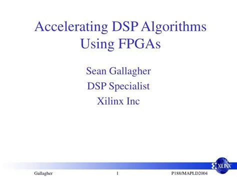 Ppt Accelerating Dsp Algorithms Using Fpgas Powerpoint Presentation Free Download Id148712