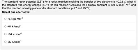 Solved The Standard Redox Potential Δe∘′ For A Redox