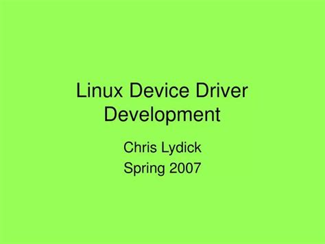 Ppt Linux Device Driver Development Powerpoint Presentation Free Download Id278788