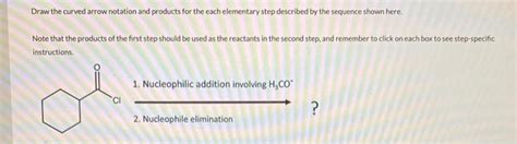 Solved Draw The Curved Arrow Notation And Products For The Chegg