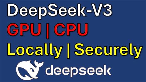 how to install and run deepseek v3 model locally on gpu or cpu youtube