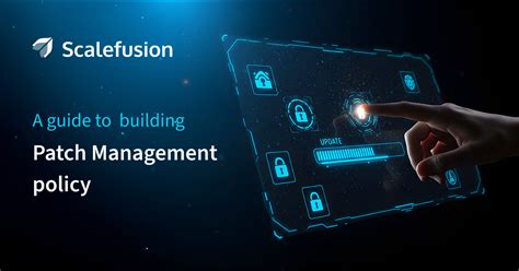 How To Create An Effective Patch Management Policy