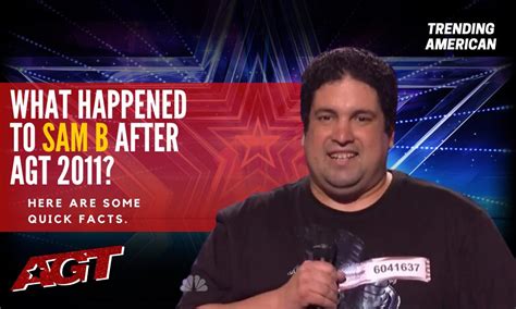 Where Is Sam B Now Here Is His Net Worth And Latest Update After Agt