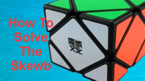 How To Solve The Skewb Youtube