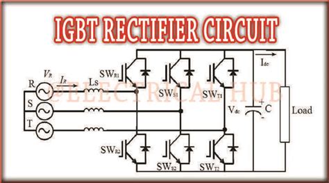 Igbt Rectifier Working Features And Important Applications Electrical Engineering