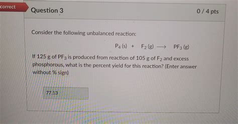 Solved Consider The Following Unbalanced Reaction P4