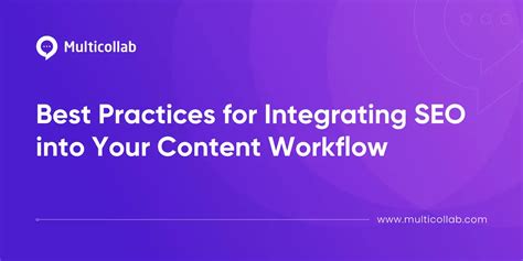 Best Practices For Integrating Seo Into Your Content Workflow
