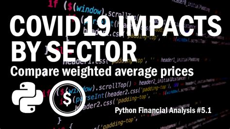 51 Analyze Covid 19 Impacts By Sector In Python — Compare Weighted