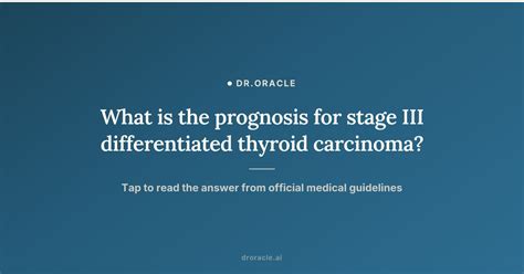 What Is The Prognosis For Stage Iii Differentiated Thyroid Carcinoma