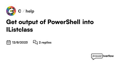 Get Output Of Powershell Into Ilist C