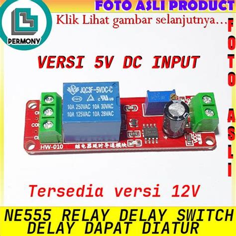 Jual NE555 Delay Relay DC 12v 10A 250VAC Timer Switch Control Adjustable 5V Jakarta Pusat
