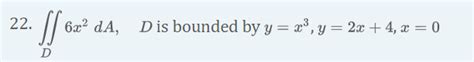 Solved 19 20 21 And 22 Set Up Iterated Integrals For Both Chegg Com
