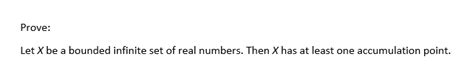 solved prove let x be a bounded infinite set of real