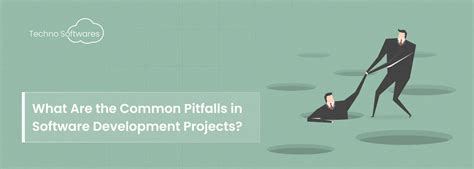 What Are The Common Pitfalls In Software Development Projects