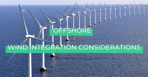 Offshore Wind Integration Considerations Tj H2b